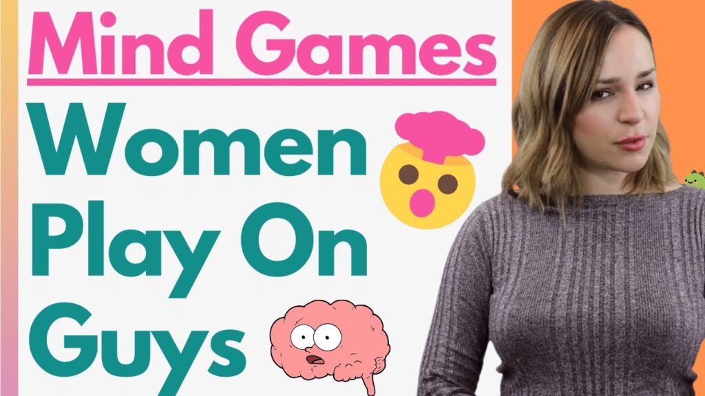 17 Surprising Psychological Mind Games Women Play On Guys - Joyanima