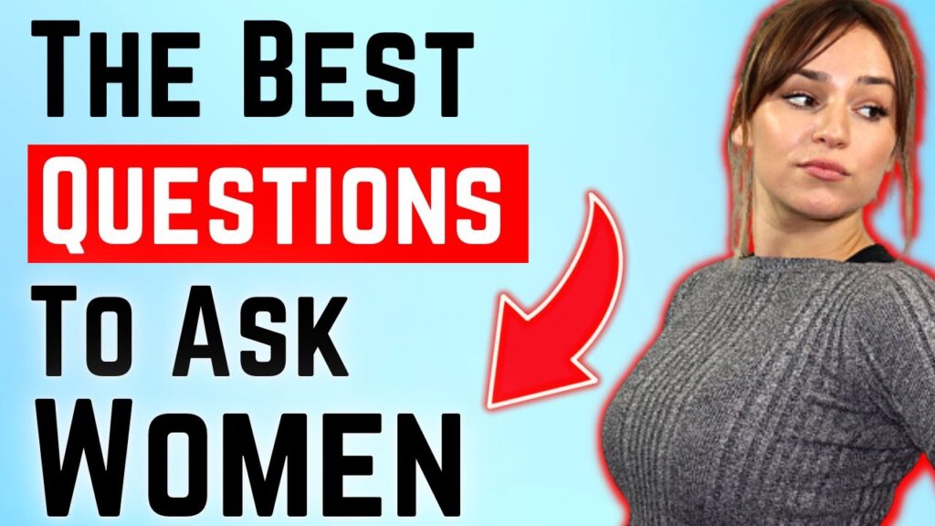 Ask A Woman THIS And She'll Be Impressed by You - 8 Deep Questions to ...