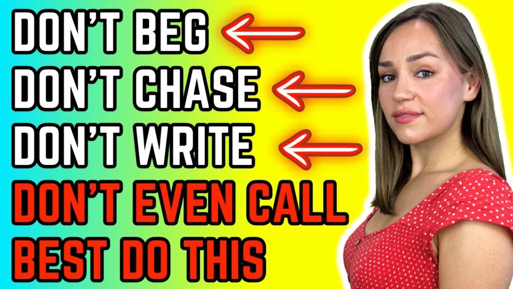 🛑 Don't Beg Her, Don't Look for Her, Don't Write Her, Don't Call Her ...
