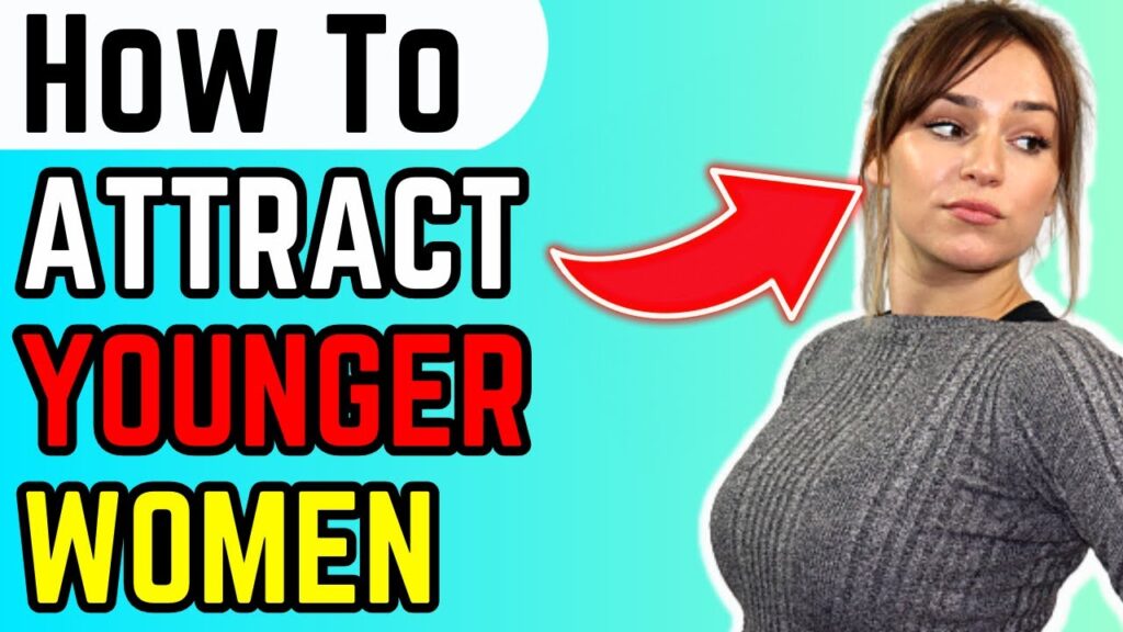 How To Attract a Younger Woman (Age Gap Relationships) Older Men ...