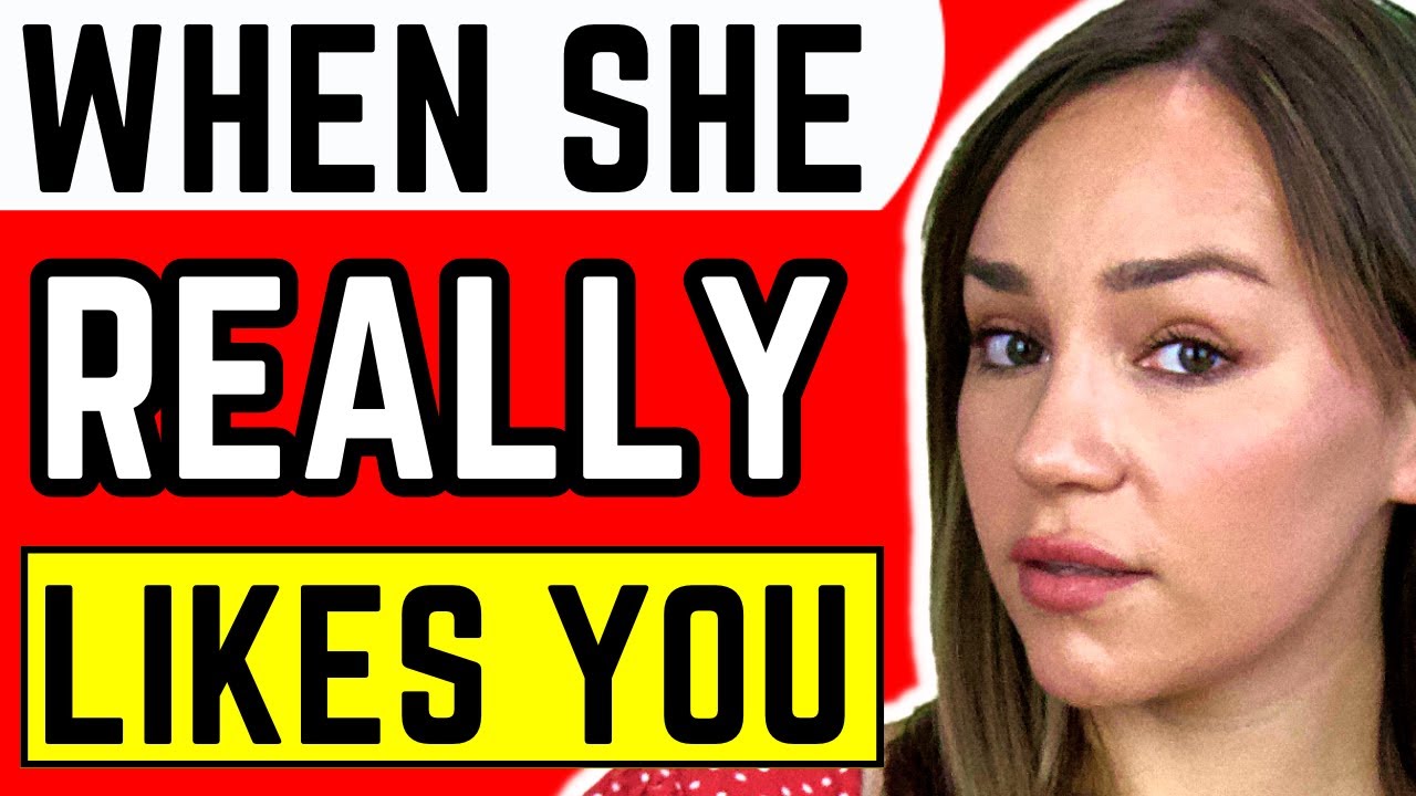 If A Woman REALLY Likes You She Will... 🔥😍 (How To Tell If She's ...